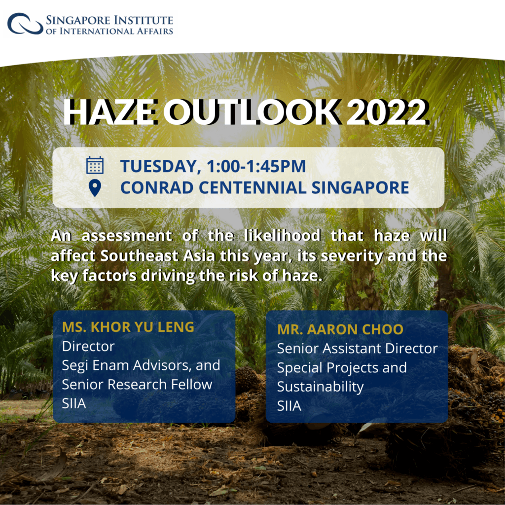 Haze Outlook 2022 Media Briefing — Singapore Institute of International ...