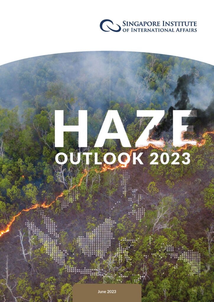 Singapore Institute of International Affairs | haze outlook 2023